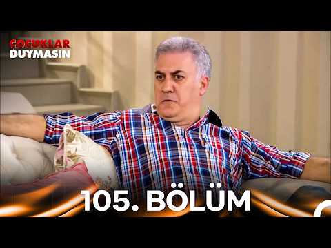 Çocuklar Duymasın 105. Bölüm