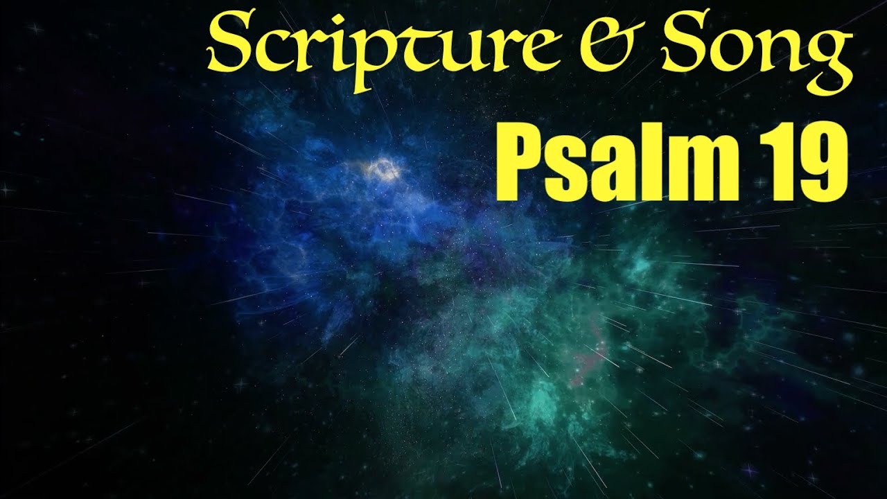 PSALM 19 | Scripture & Song | Uplifting Bible Verses | Piano Worship ...
