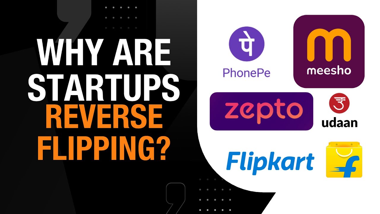 Why Are Startups Reverse Flipping? Flipkart, Groww, Meesho, Zepto ...