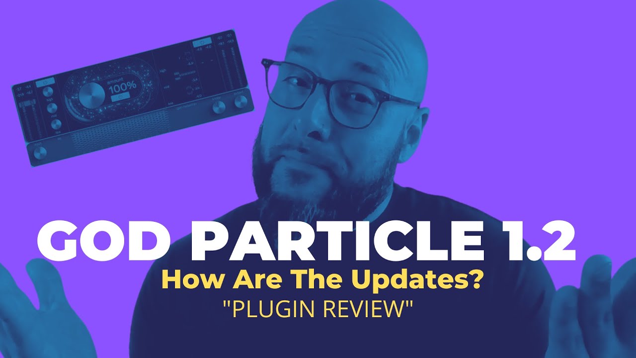 How Good Are the God Particle Plugin Updates | Plugin Update Review ...