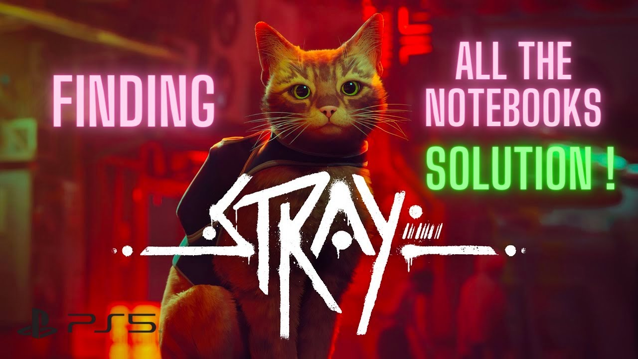 Stray: Finding All 4 Notebooks in Chapter 4 - YouTube