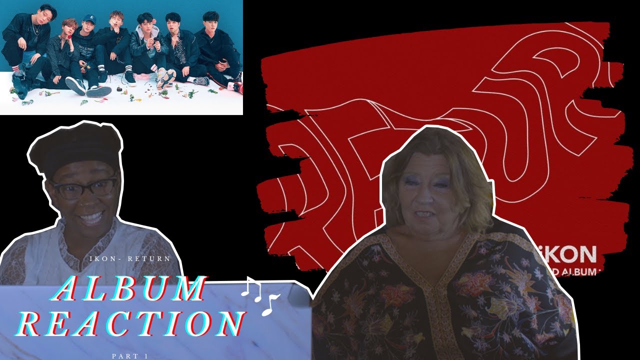 iKON Return Album PT.1- [ MOM AND DAUGHTER FIRST LISTEN] - YouTube