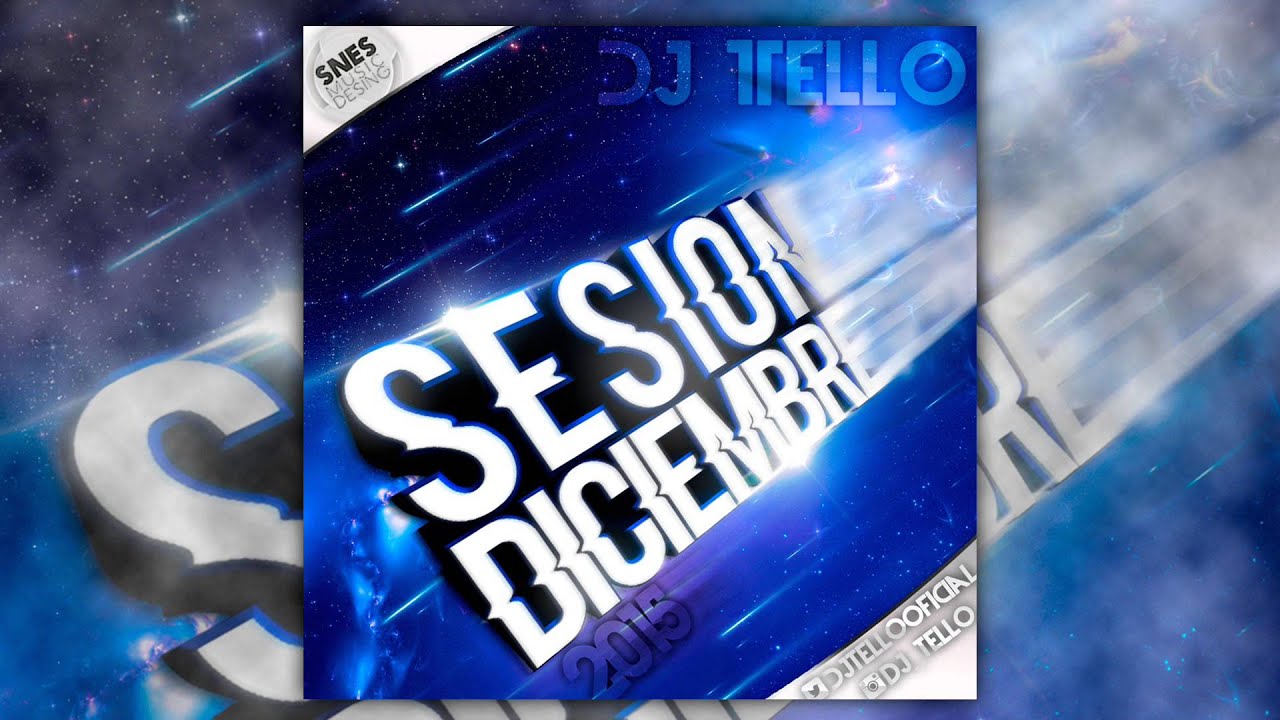 03. Dj Tello - Sesion Diciembre 2015 - YouTube Music