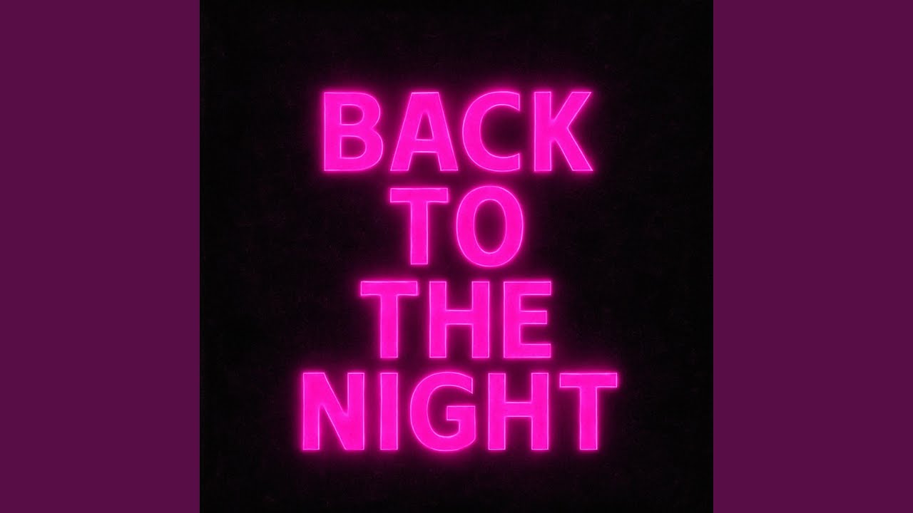 Back to The Night - YouTube