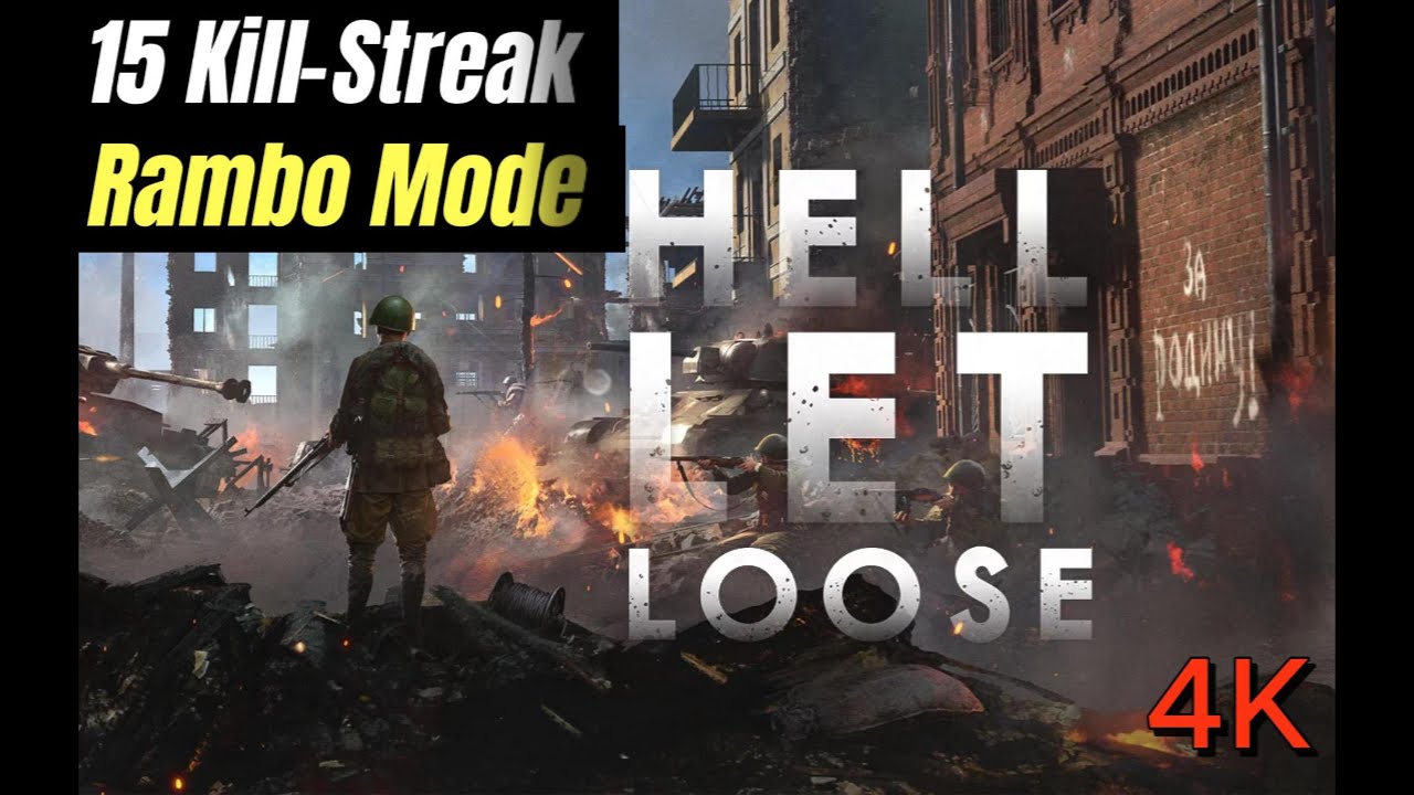 15 Kill-Streak - Hell let loose - Rambo Mode 4K - YouTube