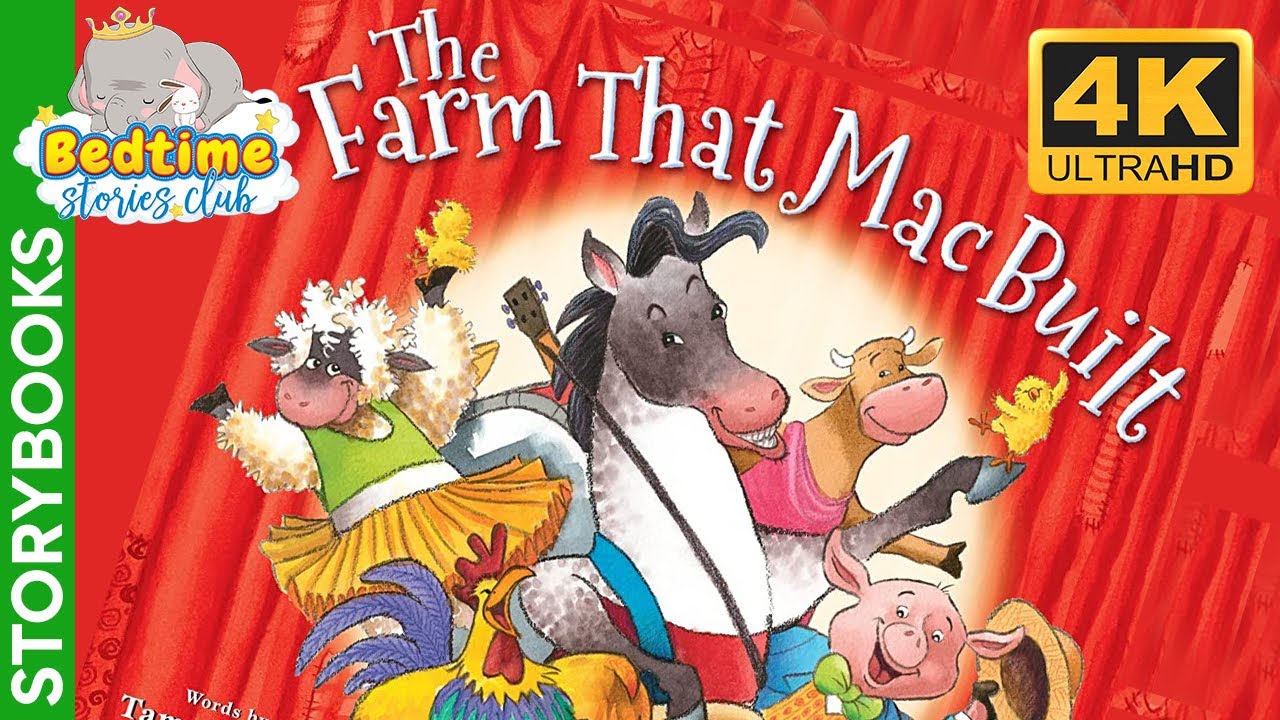 Bedtime Stories for Kids - The Farm That Mac Built - YouTube