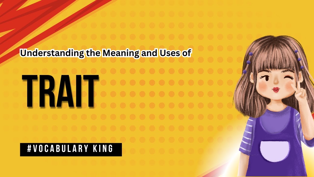 Trait meaning with usage sentences - YouTube