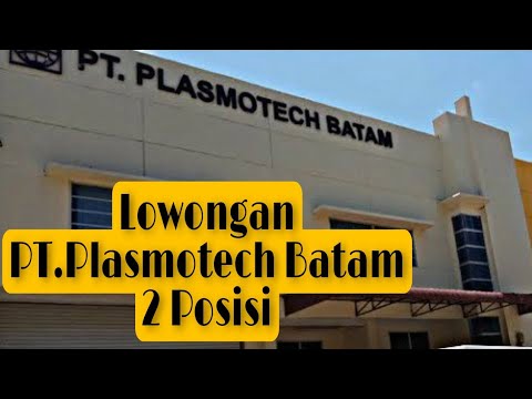 Loker Batam PT.Plasmotech •2 posisi || iklan kota Batam Info Lowongan ...