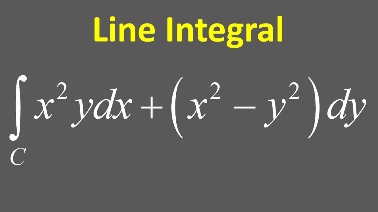 Line Integral of x^2y dx +(x^2 - y^2) dy where y is the parabola y = x ...