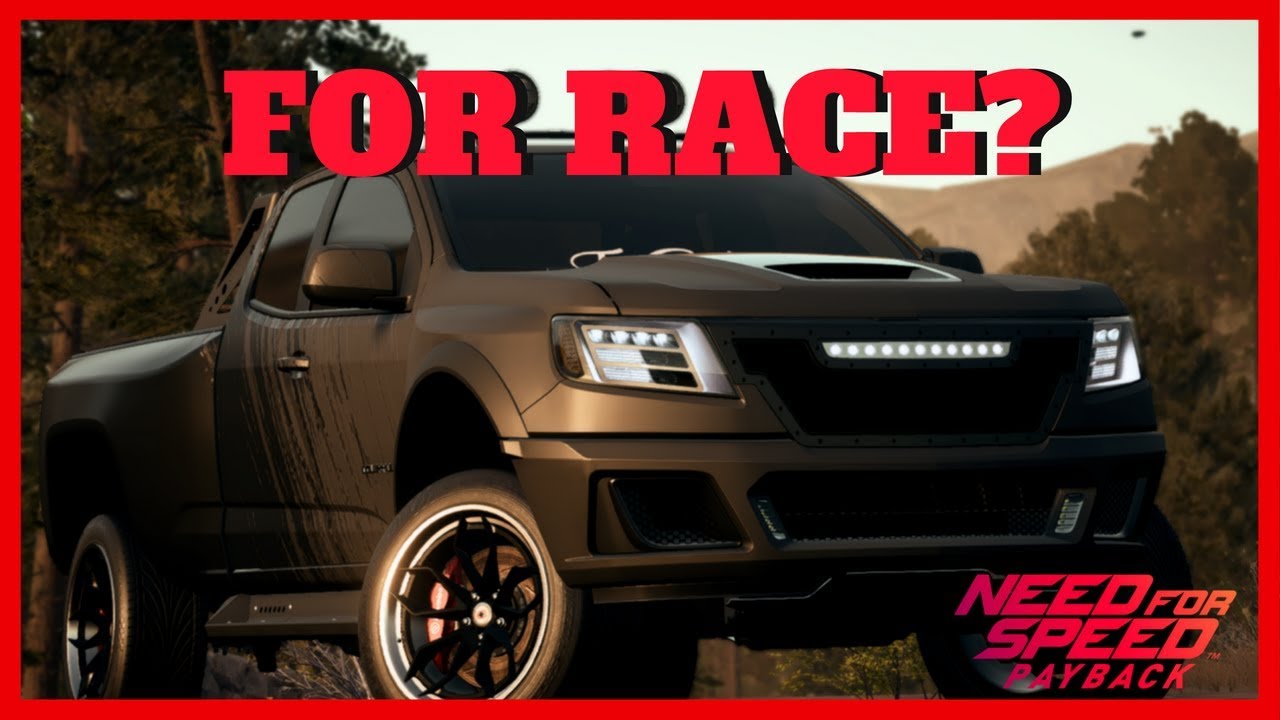 NFS Payback: Is The Colorado ZR2 Good? (A Truck For Race?) - YouTube