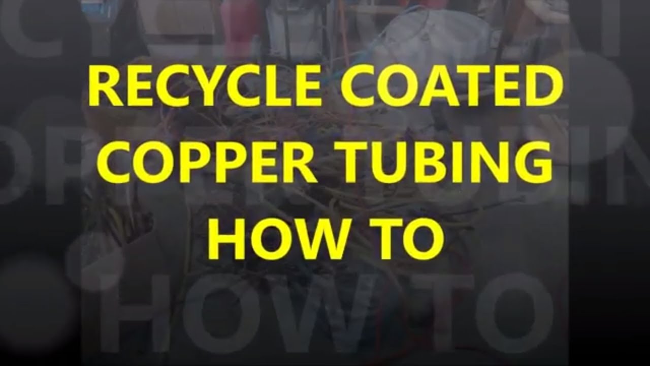 RECYCLE Coated Copper Tubing - YouTube