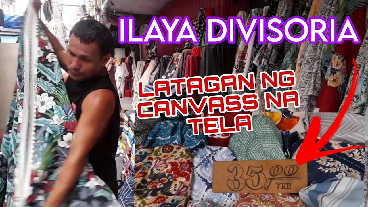 Latagan ng Canvass na Tela|ILAYA DIVISORIA|Jasfelvlog - YouTube