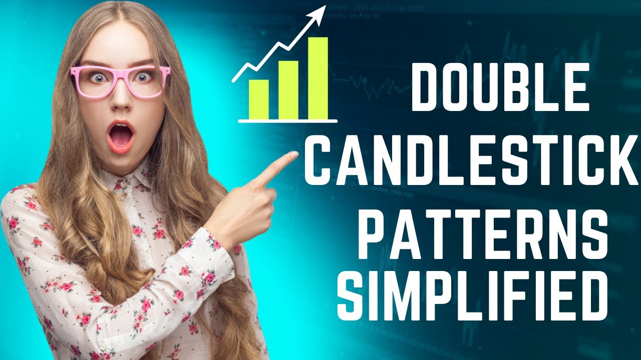 DOUBLE CANDLESTICK PATTERNS || CANDLESTICKS PART 3 - YouTube