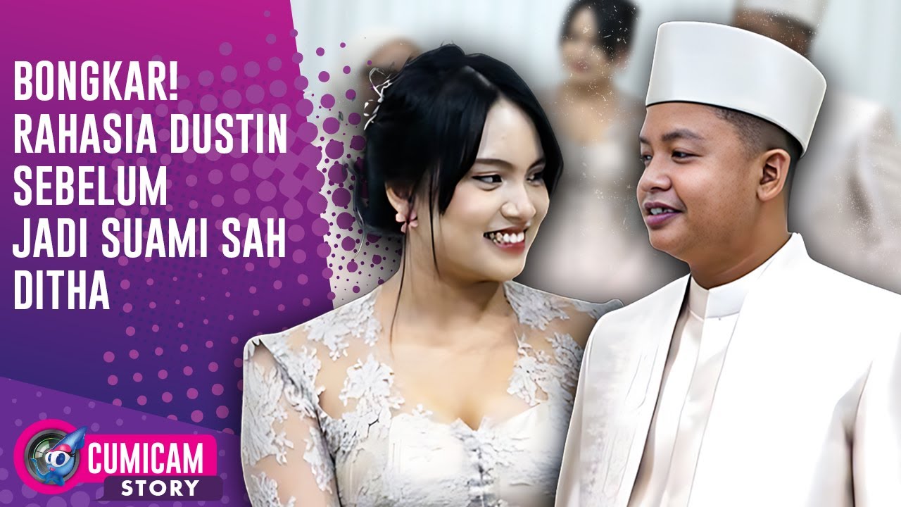 Dustin & Ditha Amalia Saling Buka - Bukaan Rahasia Sebelum Mantap Ijab Kobul | CUMISTORY - YouTube