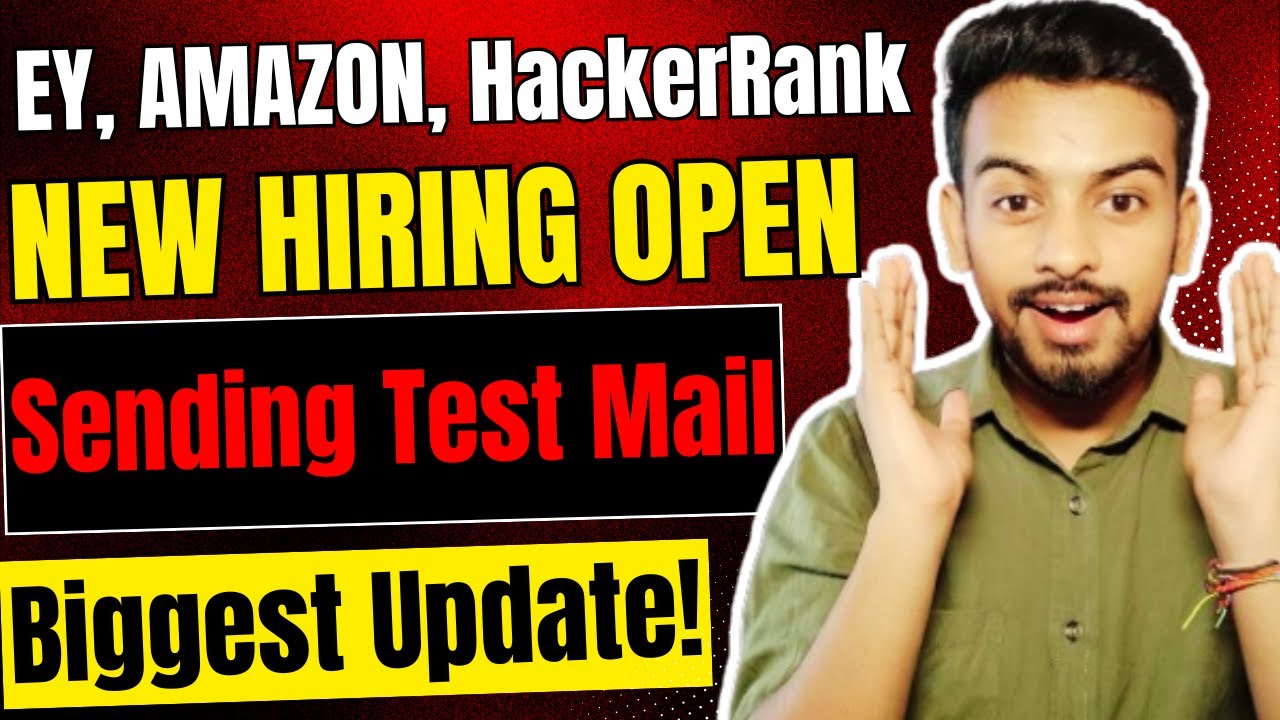 HackerRank, Amazon, EY Direct Hiring | Assessment Mail | OFF Campus Drive For 2025, 2024 Batch ...