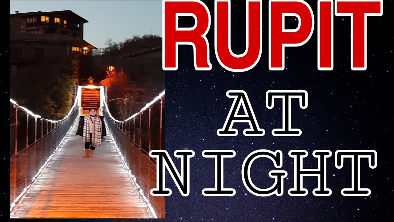 RUPIT AFTERNOON SIGHTSEEING|| AND WALKING AROUND AT NIGHT - YouTube