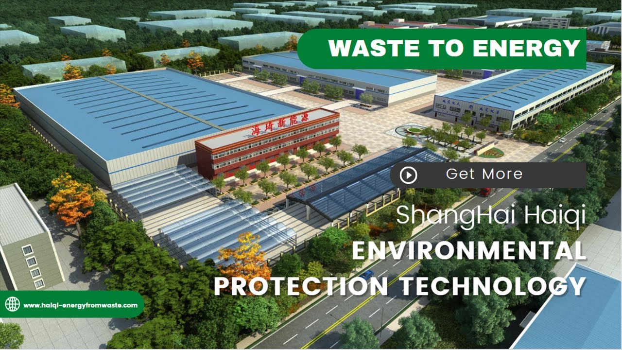 ShangHai Haiqi Environmental Protection Technology Co.,Ltd.（wte，w2e，msw ...
