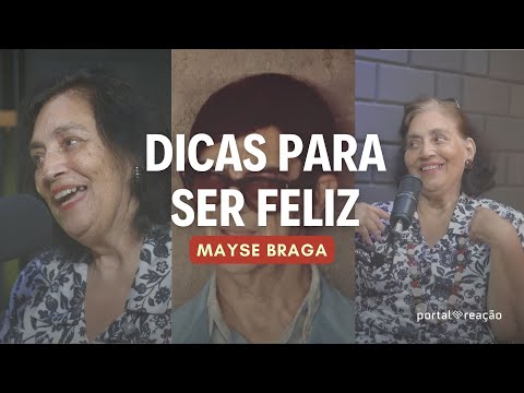 MAYSE BRAGA: LIÇÕES PARA SER FELIZ