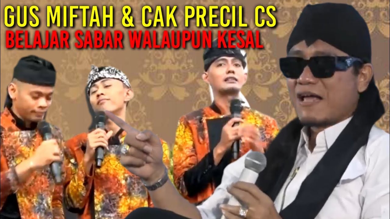 Gus Miftah &cak precil cs belajar sabar walaupun kesal - YouTube