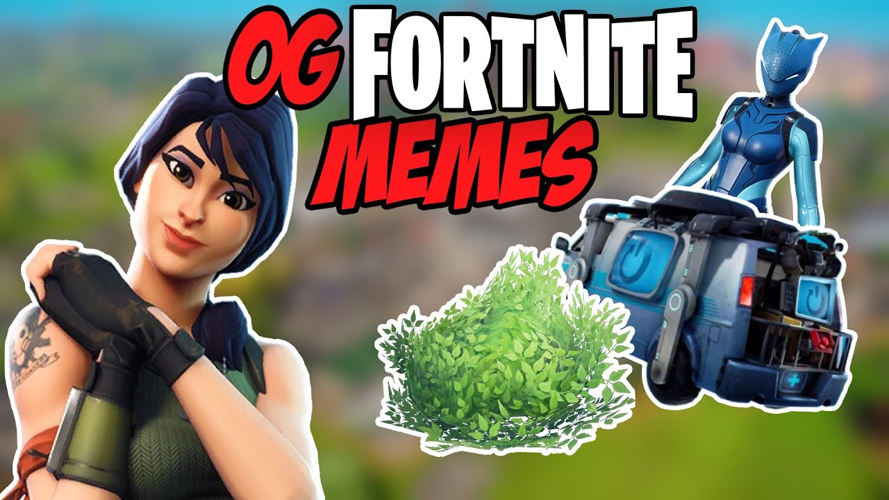 OG Fortnite Memes Are Back! - YouTube