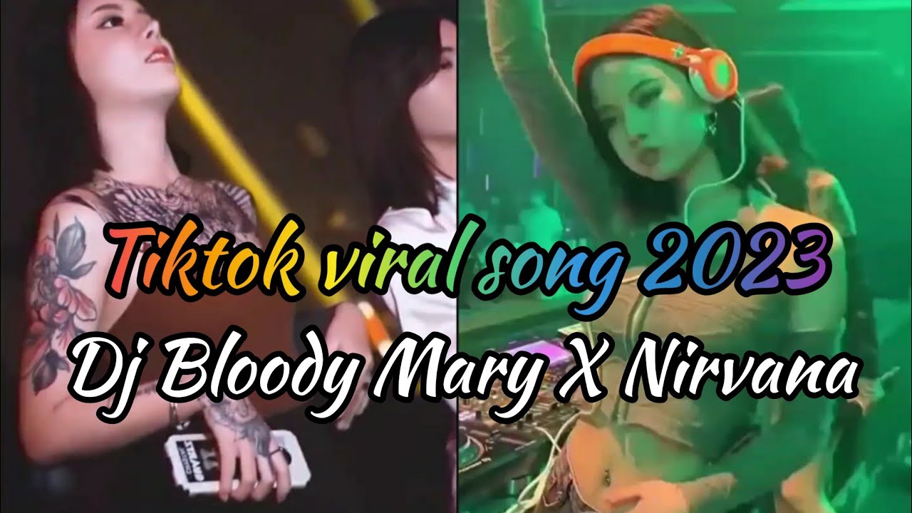 Dj Bloody Mary X Nirvana TikTok viral song 2023 - YouTube