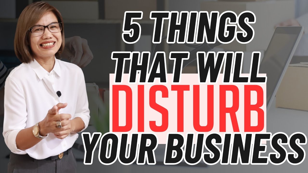 5 THINGS THAT WILL DISTURB YOUR BUSINESS - YouTube