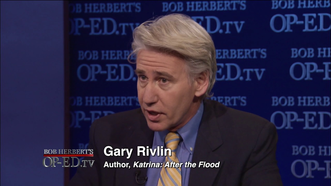 A Post-Katrina New Orleans with Gary Rivlin | Bob Herbert's Op-Ed.TV ...