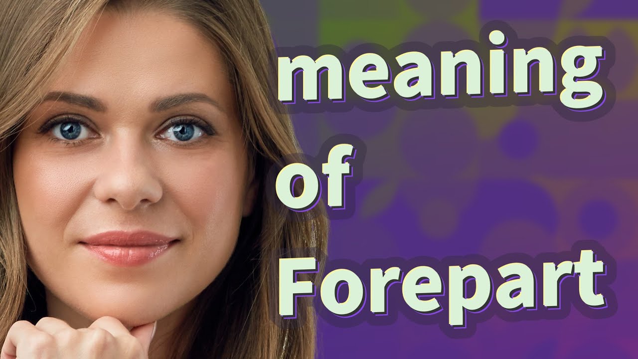 Forepart | meaning of Forepart - YouTube
