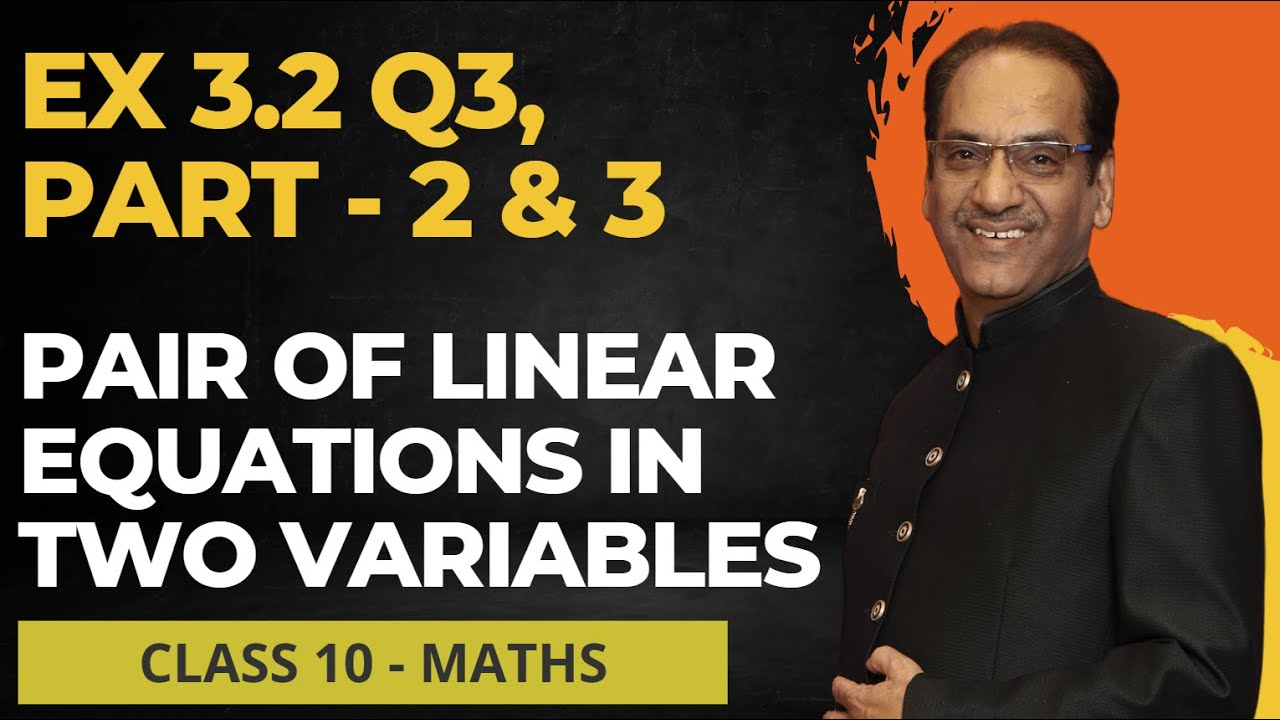 Solving Ex 3.2 Q3 in Chapter 3 | Part - 2, 3 | Pair of Linear Equations ...