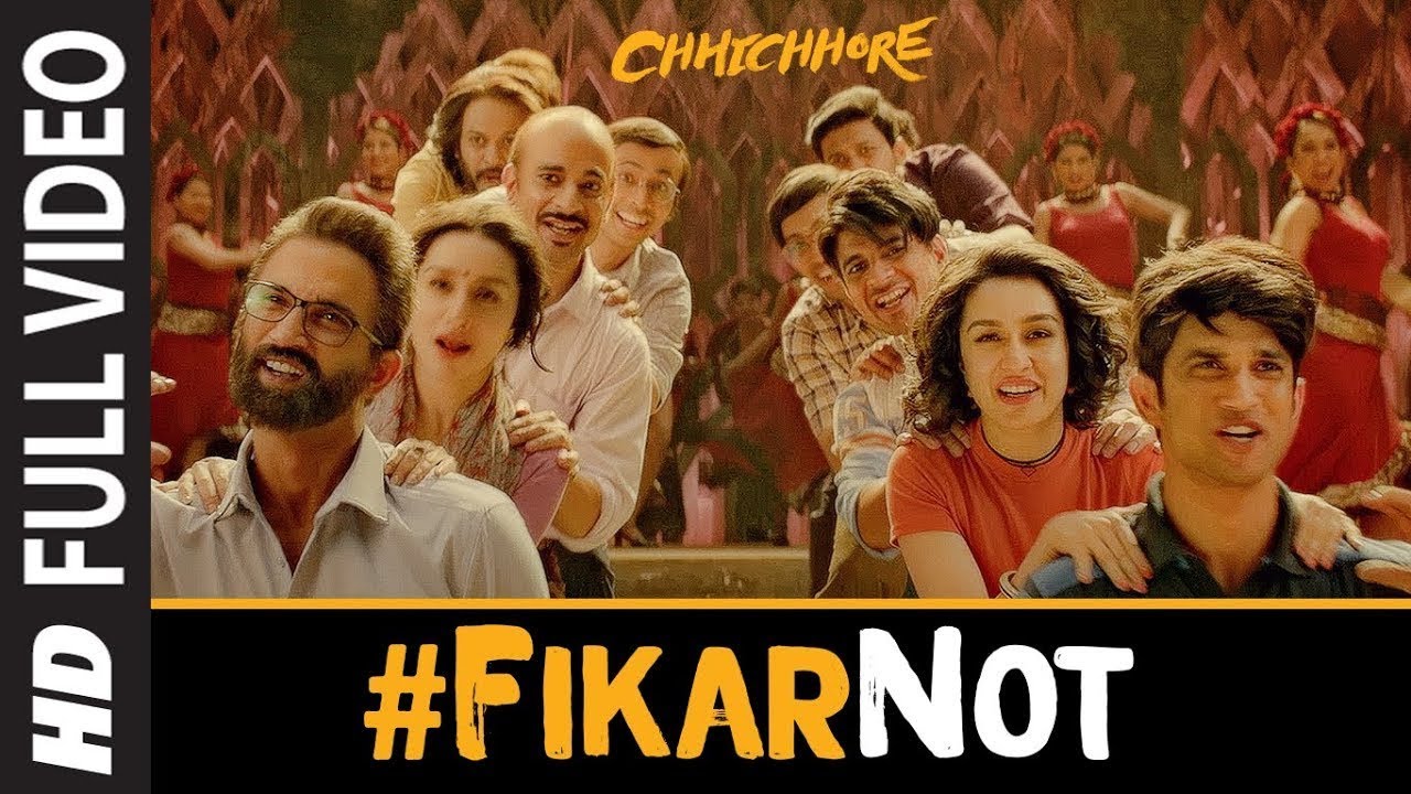 Full Song: Fikar Not | Chhichhore | Nitesh Tiwari | Sushant, Shraddha ...