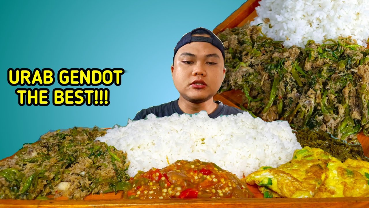 MUKBANG URAB GENDOT, OSENG DAUN SAMPEU, SAMBEUL DADAR MANTAP!!! - YouTube