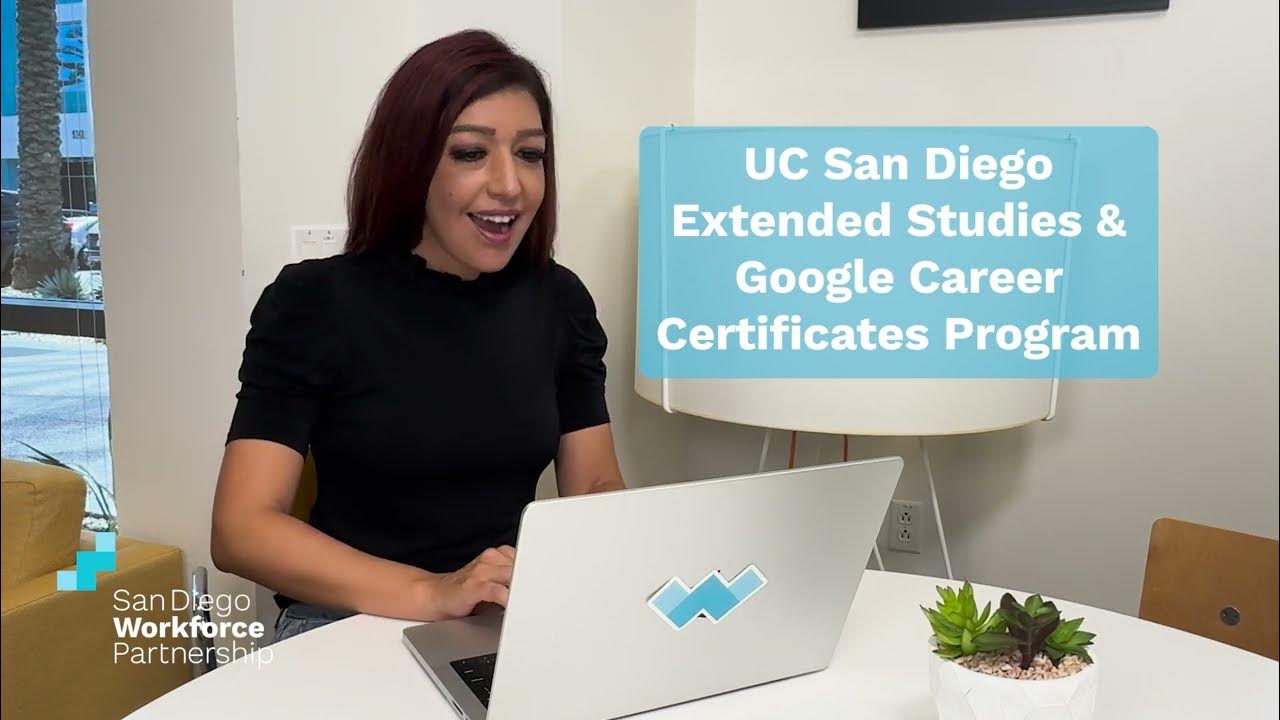 UC San Diego Extended Studies & Google Career Certificates Program ...