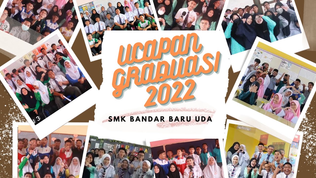 Ucapan Guru dan Pelajar SPM T5 2022 untuk Hari Graduasi SMKBBU - YouTube