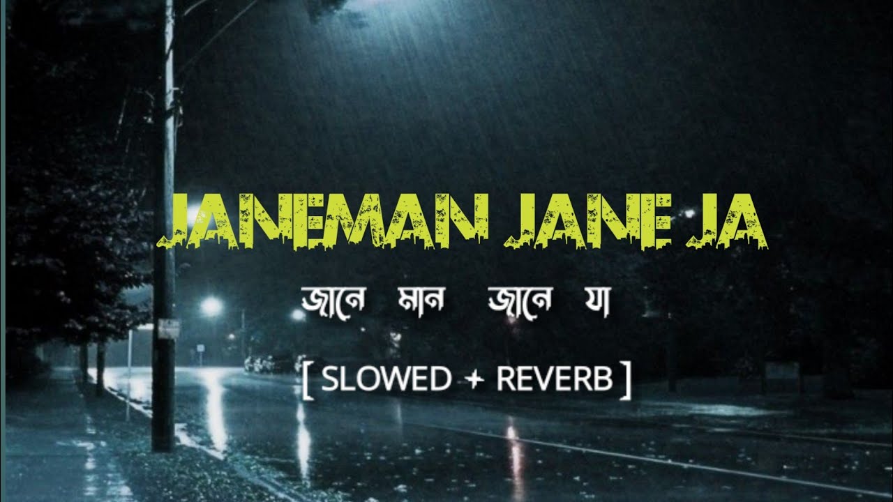 Janeman jane ja [ Slowed+Reverd ] | Full song | music lyrics - YouTube