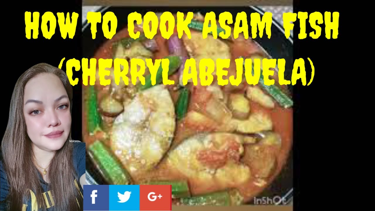 HOW TO COOK ASAM FISH (CHERRYL ABEJUELA) - YouTube