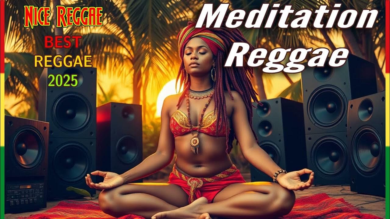 Meditation Reggae 🔥 Nice Reggae Instrumentals | Relax/ Study/ Chill/ Jamaican Reggae - YouTube