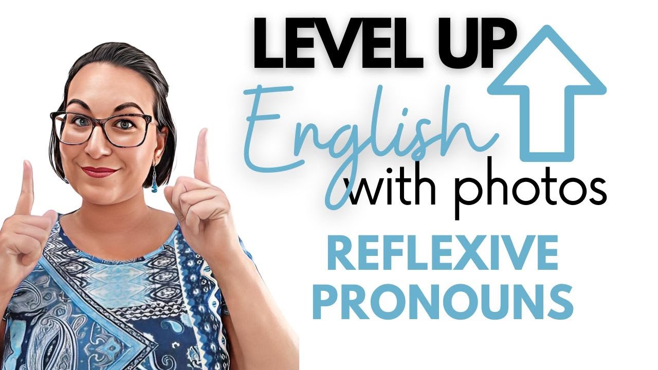 Understanding Reflexive pronouns in English: A Guide for Intermediate ...