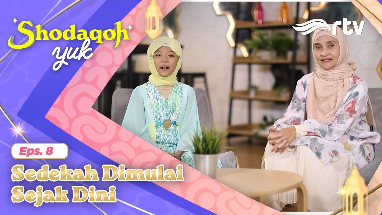 Shodaqoh Yuk! RTV: Sedekah Dimulai Sejak Dini (Episode 8) - YouTube
