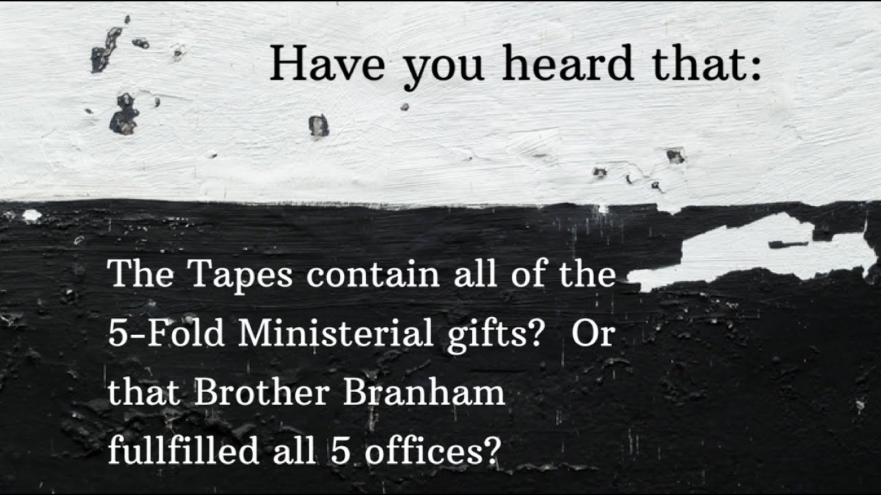2. The Tapes & Brother William Branham Fulfill all of the 5-Fold ...
