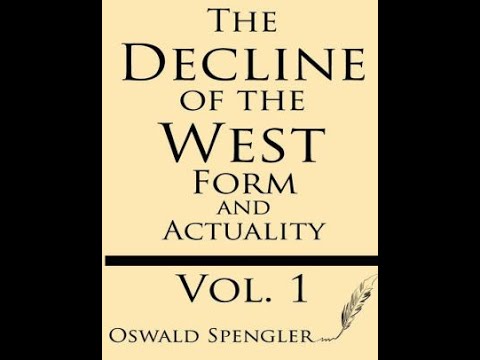 The Decline of the West by Oswald Spengler: Chapter 01 - Part XIII-XVI ...