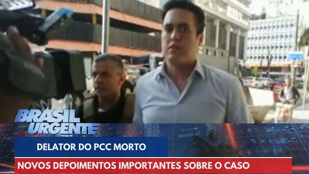 Delator do PCC: novos depoimentos importantes sobre o caso | Brasil ...
