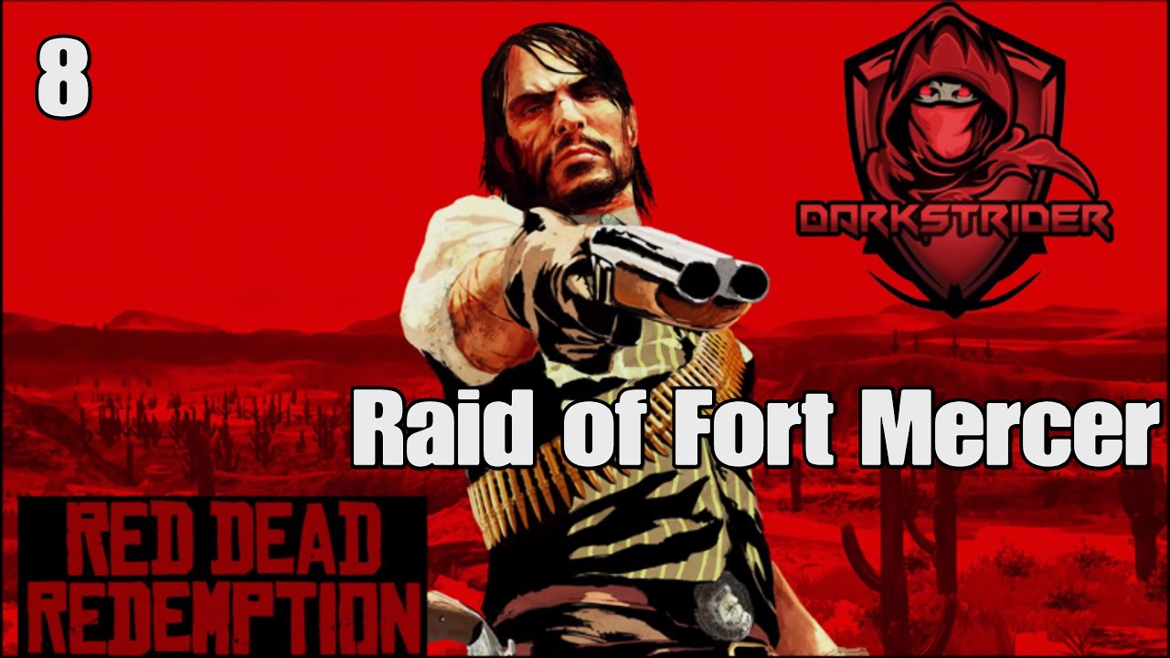Red Dead Redemption- Raid of Fort Mercer - YouTube