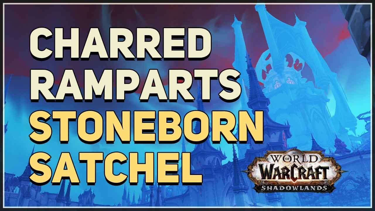 Stoneborn Satchel WoW Charred Ramparts - YouTube