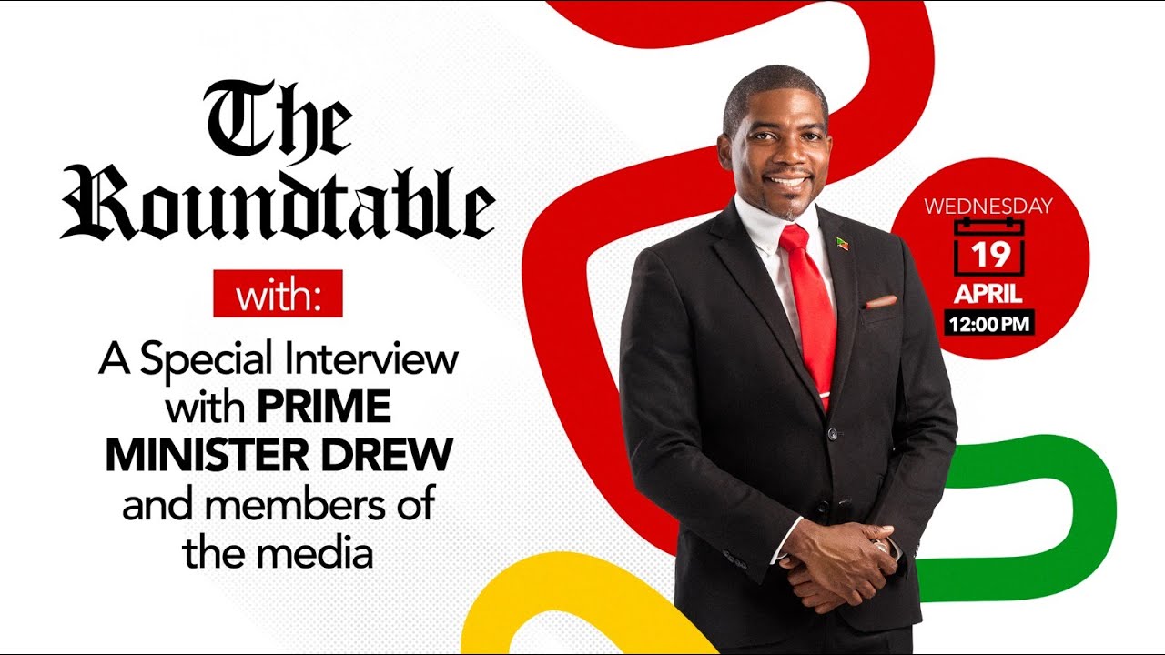 The Roundtable | A Special Interview with PM Hon. Dr. Terrance Drew ...