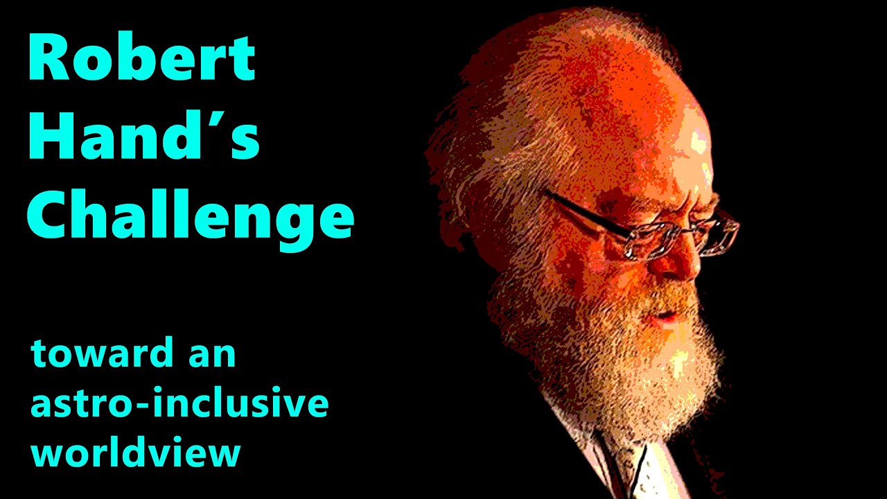Robert Hand's challenge - toward an astrology-inclusive worldview - YouTube