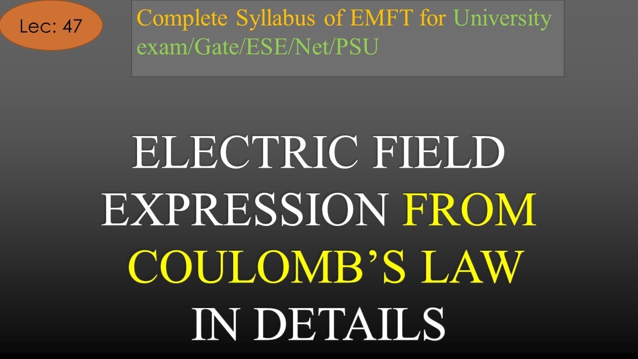 Electric Field Expression from Coulomb Law in Details | EMFT | R K Classes | Hindi | Lec 47 ...