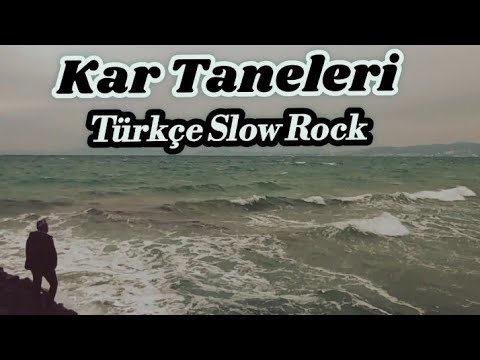 Kar Taneleri (Slow Şarkı) - Türkçe Rock Slow - Okay Kılıç