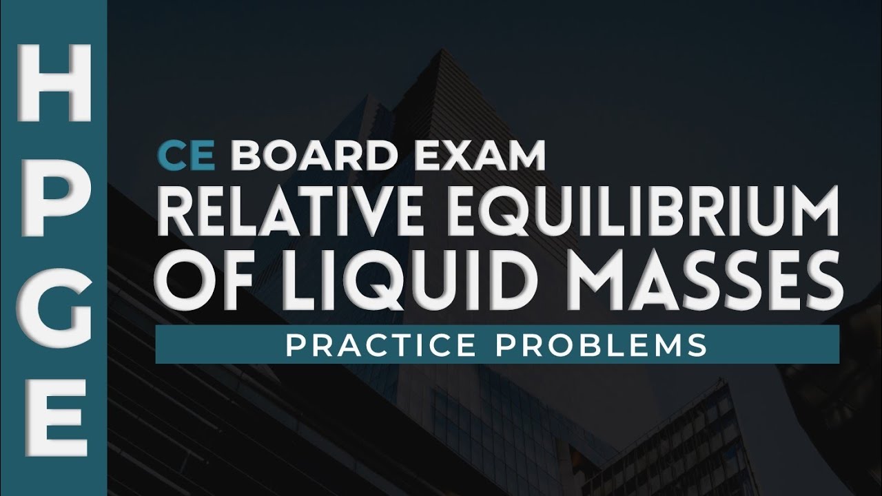 CE Board Exam: Relative Equilibrium of Liquid Masses (Practice Problems ...