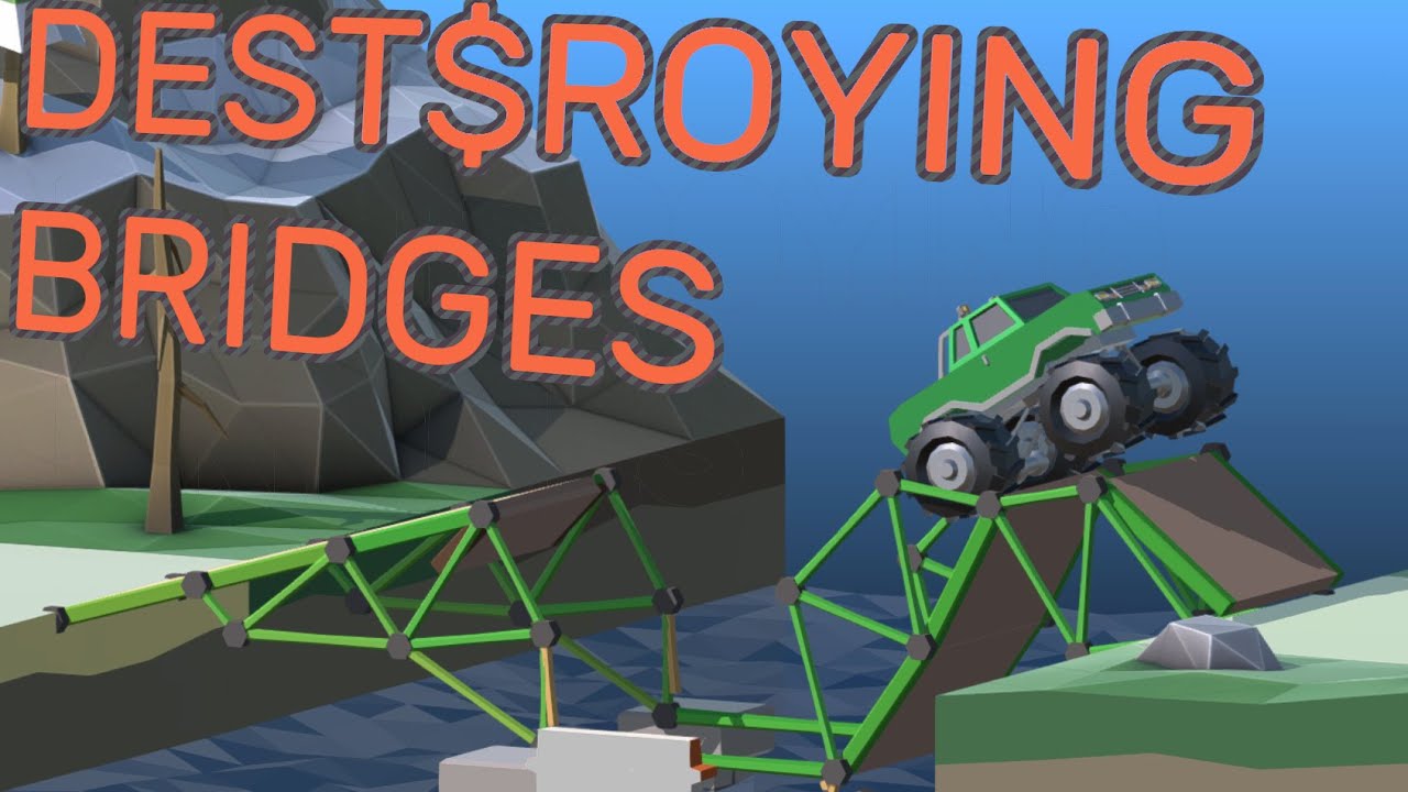 DESTROYING BRIDGES All The Time! - Poly Bridge 2 - YouTube