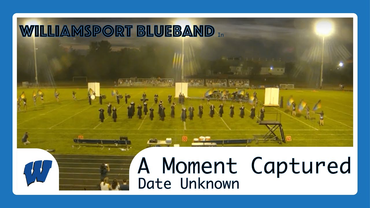 "A Moment Captured" Williamsport Blue Band - YouTube